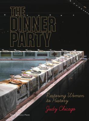 The Dinner Party: Restoring Women to History by Judy Chicago | Goodreads