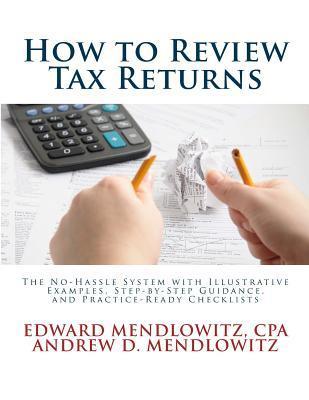 How to Review Tax Returns: The Simple Seven-Step System for Quality ...