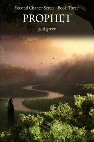 Prophet (Second Chance #3) by Paul Green | Goodreads