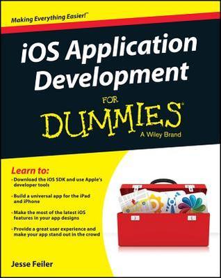 iOS App Development For Dummies by Jesse Feiler | Goodreads