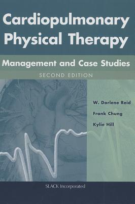 Cardiopulmonary Physical Therapy: Management and Case Studies by W ...