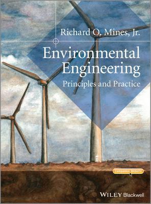 Environmental Engineering: Principles and Practice by Richard O. Mines ...