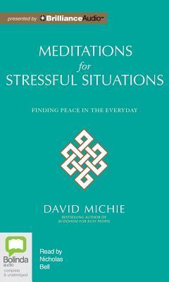 Meditations for Stressful Situations: Finding Peace in the Everyday by ...