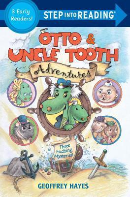 Otto & Uncle Tooth Adventures (Step into Reading) by Geoffrey Hayes ...