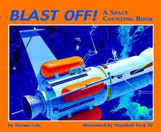 Blast Off!: A Space Counting Book by Norma Cole | Goodreads