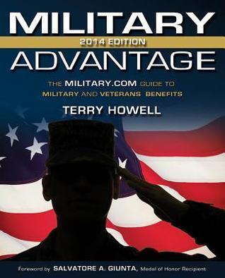 The Military Advantage, 2014 Edition: The Military.com Guide to ...