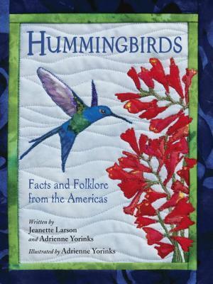 Hummingbirds: Facts and Folklore from the Americas by Jeanette Larson ...
