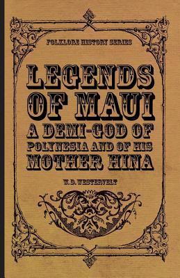 Legends of Maui - A Demi-God of Polynesia and of His Mother Hina by ...