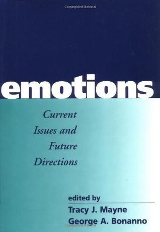Emotions: Current Issues and Future Directions by Tracy J. Mayne ...