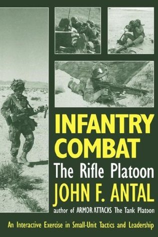 Infantry Combat: The Rifle Platoon: An Interactive Exercise in Small ...