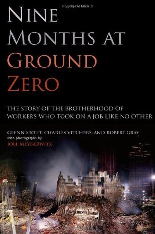 Nine Months at Ground Zero: The Story of the Brotherhood of Workers Who ...