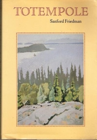 Totempole by Sanford Friedman | Goodreads