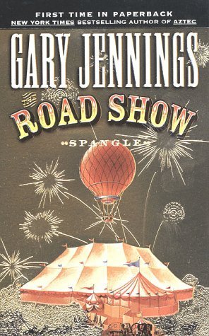 The Road Show (Spangle #1) by Gary Jennings | Goodreads