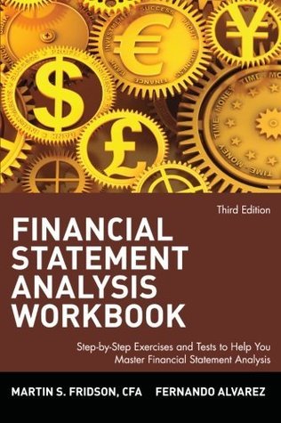 Financial Statement Analysis Workbook: Step-by-Step Exercises and Tests ...