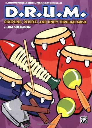 D.R.U.M.: Discipline, Respect, and Unity Through Music by Jimmy Solomon ...