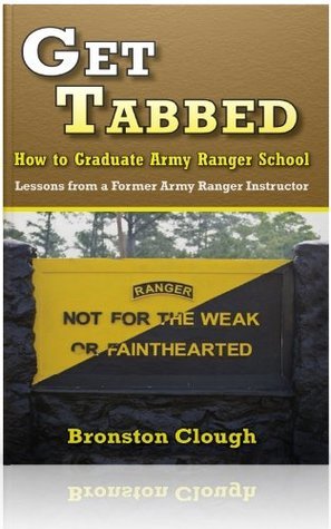 Get Tabbed: How to Graduate Army Ranger School by Bronston Clough ...
