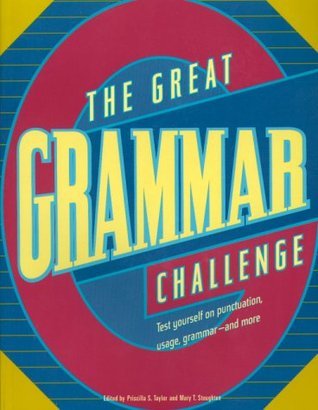 The Great Grammar Challenge : Test Yourself on Punctuation, Usage ...
