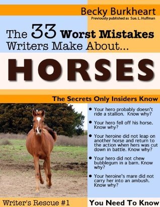 The 33 Worst Mistakes Writers Make About Horses by Becky Burkheart ...
