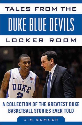 Tales from the Duke Blue Devils Locker Room: A Collection of the ...