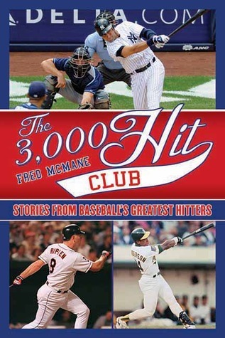 The 3,000 Hit Club: Stories of Baseball's Greatest Hitters by Fred ...