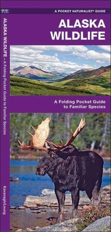 Alaska Wildlife: A Folding Pocket Guide to Familiar Animals by James ...