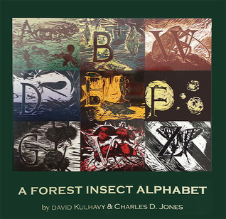 Forest Insect Alphabet by David Kulhavy | Goodreads