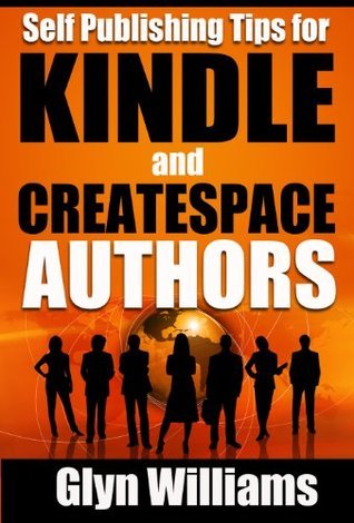 Self Publishing Tips For Kindle and CreateSpace Authors - The Quick ...