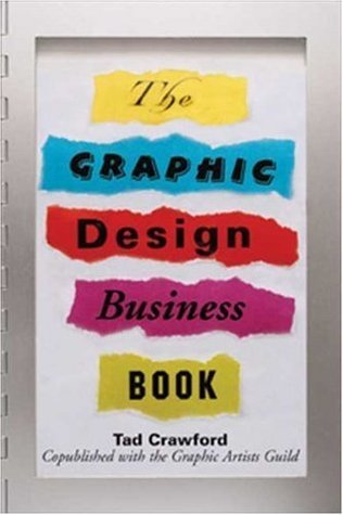 The Graphic Design Business Book by Tad Crawford | Goodreads