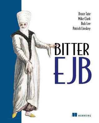 Bitter EJB by Bruce A. Tate | Goodreads