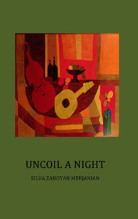 Uncoil a Night by Silva Zanoyan Merjanian | Goodreads