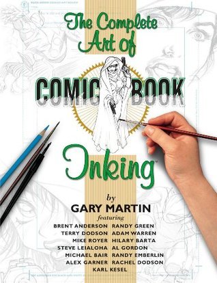 The Art Of Comic-Book Inking 2nd Edition by Gary Martin | Goodreads