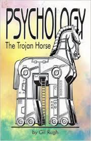 Psychology: The Trojan Horse by Gil Rugh | Goodreads