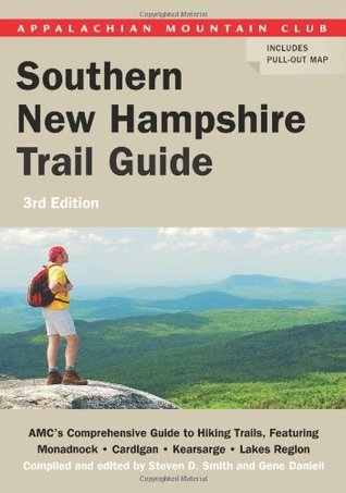 Southern New Hampshire Trail Guide: AMC's Comprehensive Guide To Hiking ...