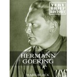 Hermann Goering: A Very Brief History by Mark Black | Goodreads