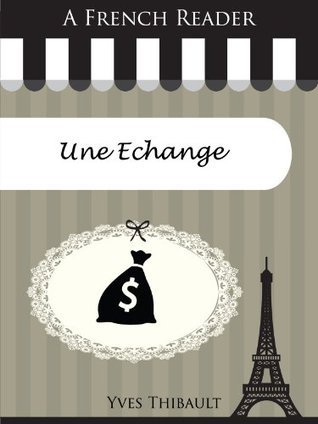 A French Reader: Une Echange (French Readers) by Yves Thibault | Goodreads