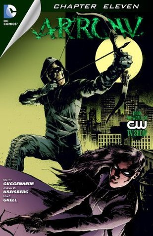 Arrow (2012-2013) #11 (Arrow (2012-2015)) by Marc Guggenheim | Goodreads