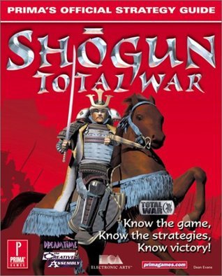 Shogun : Total War : Prima's Official Strategy Guide by Dean Evans ...