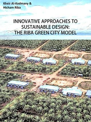 Innovative Approaches to Sustainable Design: The Riba Green City Model ...