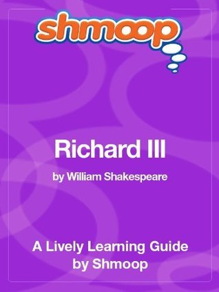 Richard III: Shmoop Study Guide by Shmoop | Goodreads