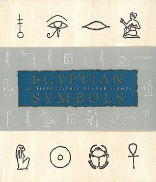 Egyptian Symbols--A Hieroglyphic Stamp Kit by Jennifer Larson | Goodreads