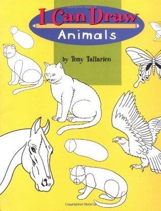 I Can Draw Animals (I Can Draw Series) by Tony Tallarico | Goodreads