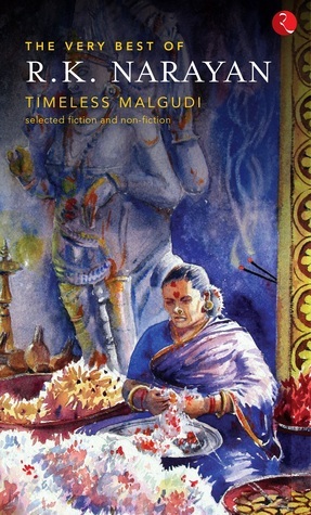 The Very Best of R.K. Narayan (Timeless Malgudi) by R.K. Narayan ...