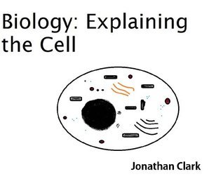 Explaining the Biology of the Cell: Cell Structure, Organelles and Cell ...