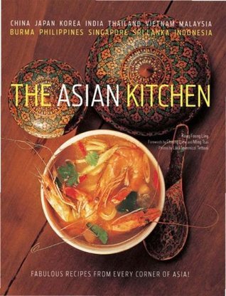 Asian Kitchen: Fabulous Recipes from Every corner of Asia [Asian ...