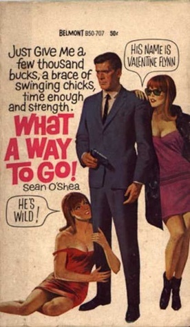 What a Way To Go! by Sean O'Shea | Goodreads