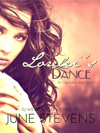 Lorelei's Dance (Oak Hollow, #1.5) by June Stevens | Goodreads
