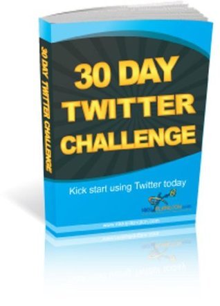 30 Day Twitter Challenge (30 Day Challenge) by Nikki Pilkington | Goodreads