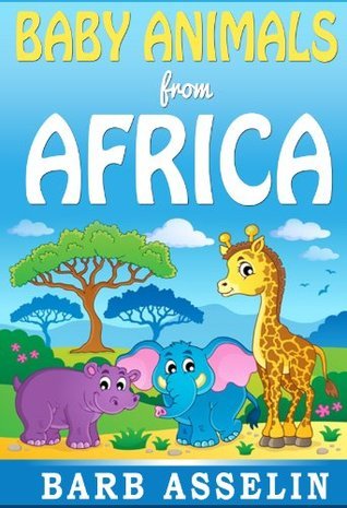 Baby Animals from Africa: A rhyming picture book for children aged 0-5 ...