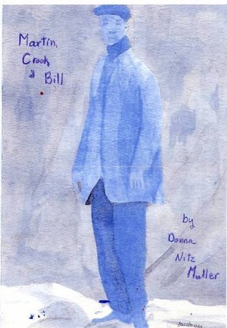 Martin, Crook, & Bill by Donna Muller | Goodreads