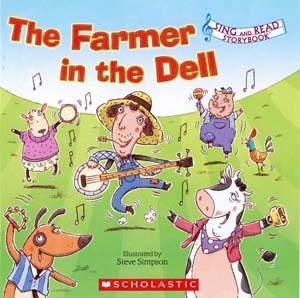 The Farmer in the Dell (Sing and Read Storybook) by Steve Simpson ...